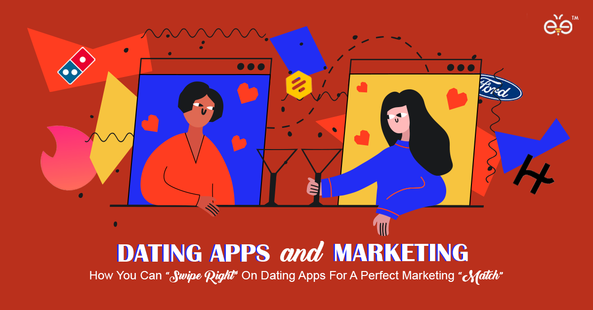 Dating Apps & Marketing | Swipe right!